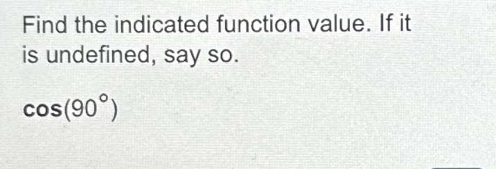 Solved Find the indicated function value. If it is | Chegg.com