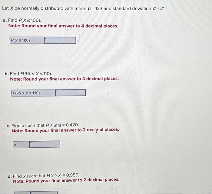 Solved Let X be normally distributed with mean μ=133 and | Chegg.com