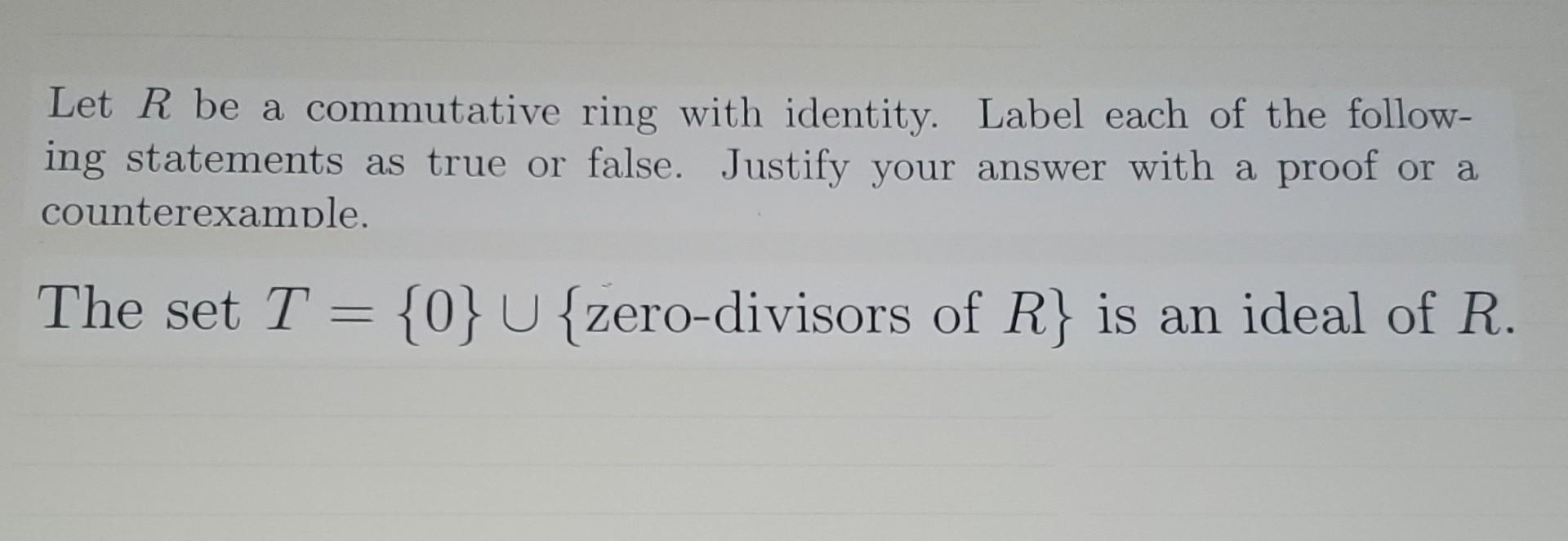 Solved Let R be a commutative ring with identity. Label each | Chegg.com