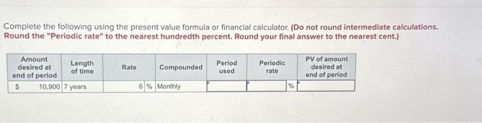 Solved Complete the following using the present value | Chegg.com