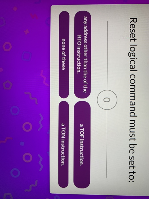 Solved Reset logical command must be set to: any address | Chegg.com