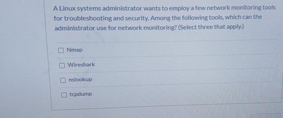 Solved A Linux systems administrator wants to employ a few | Chegg.com
