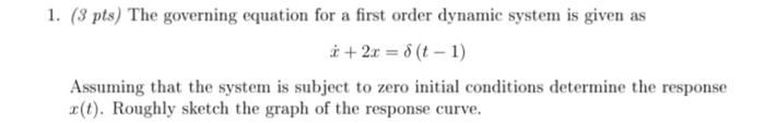 Solved 1. (3 pts) The governing equation for a first order | Chegg.com