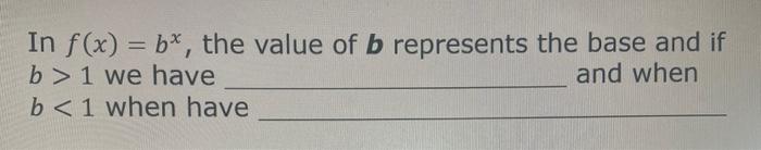 Solved In f(x)=bx, the value of b represents the base and if | Chegg.com