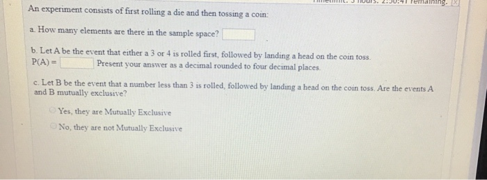 Solved An experiment consists of first rolling a die and | Chegg.com