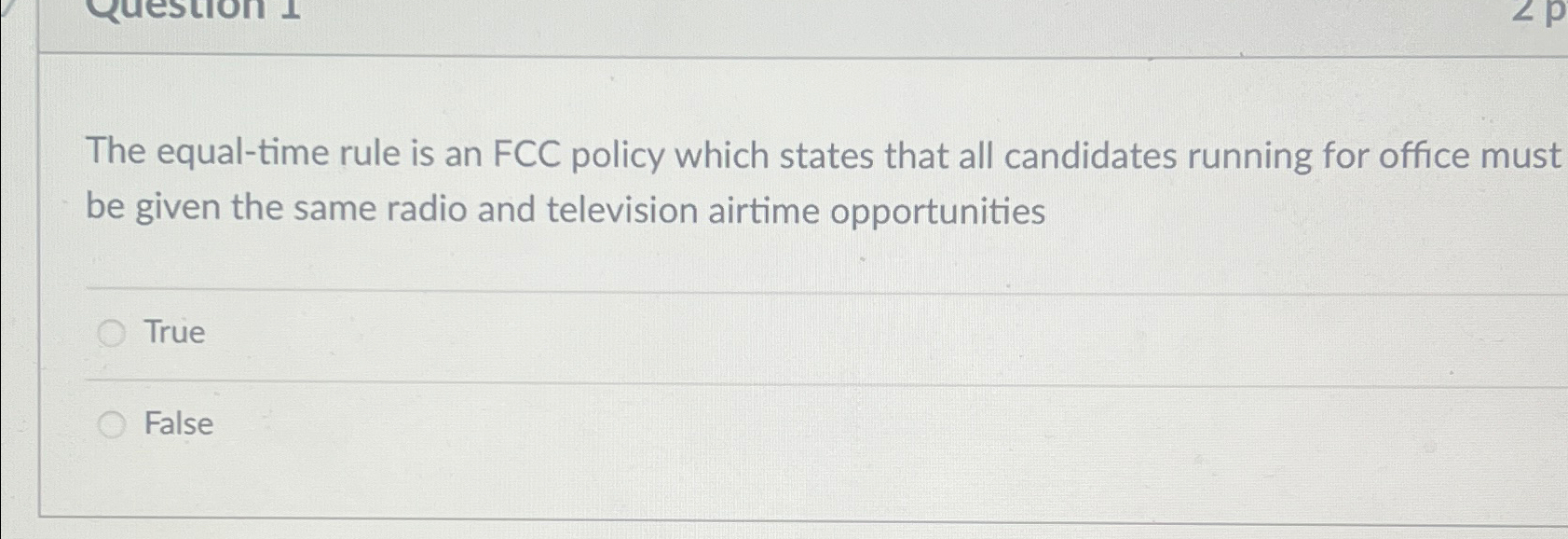 Solved The equal-time rule is an FCC policy which states | Chegg.com