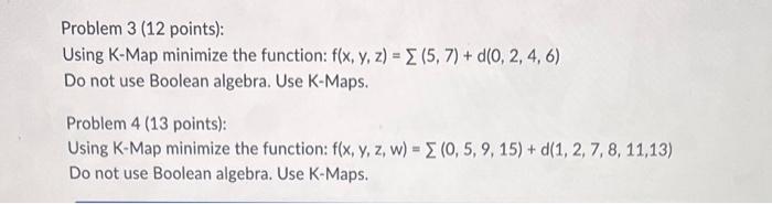 Solved Problem 3 (12 points): Using K-Map minimize the | Chegg.com