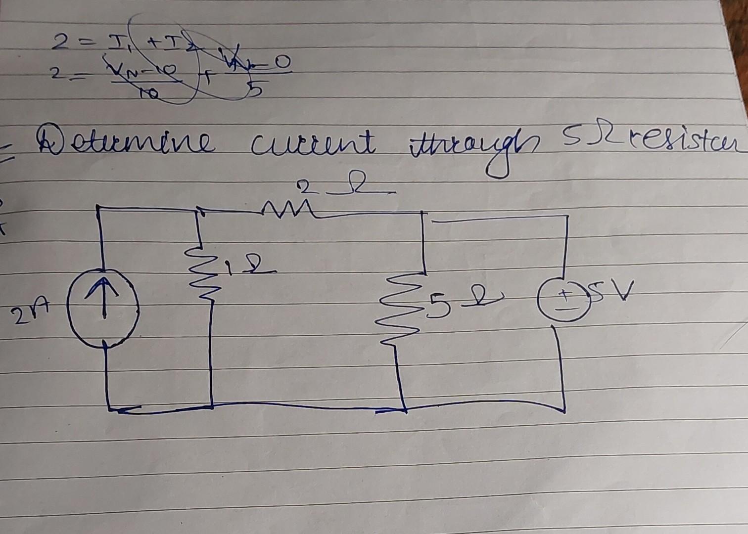 Solved Detemine curcent through 5Ω resistar | Chegg.com Solved Detemine curcent through 5Ω resistar | Chegg.com