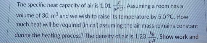Solved The specific heat capacity of air is 1.01 Assuming a | Chegg.com