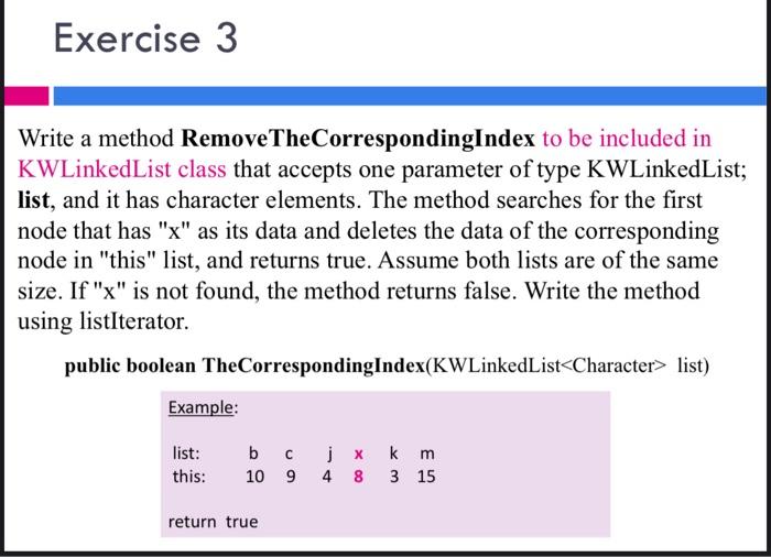Solved Write a method RemoveTheCorrespondingIndex to be | Chegg.com