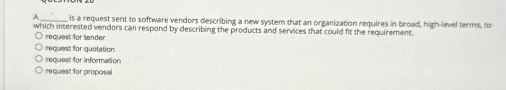 Solved A is a request sent to software vendors describing a | Chegg.com