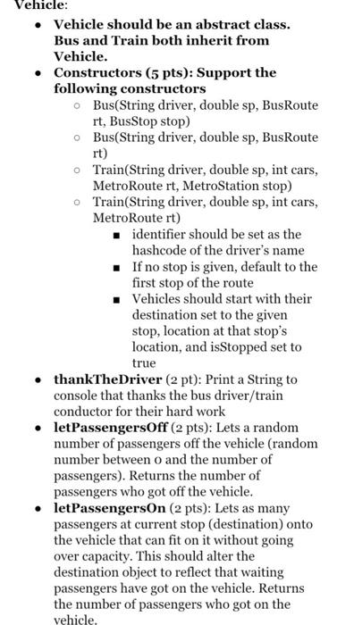 Solved - Vehicle should be an abstract class. Bus and Train | Chegg.com