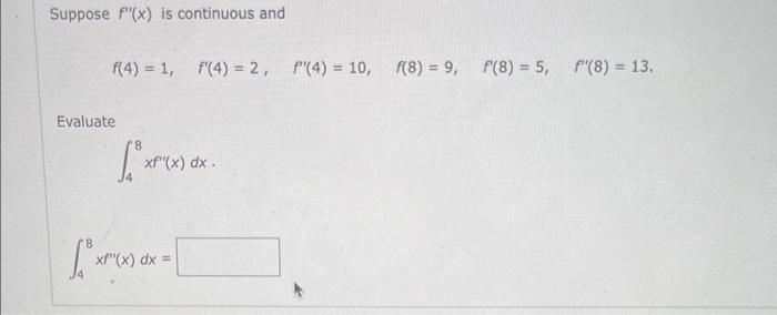 Solved Suppose f′′(x) is continuous and | Chegg.com