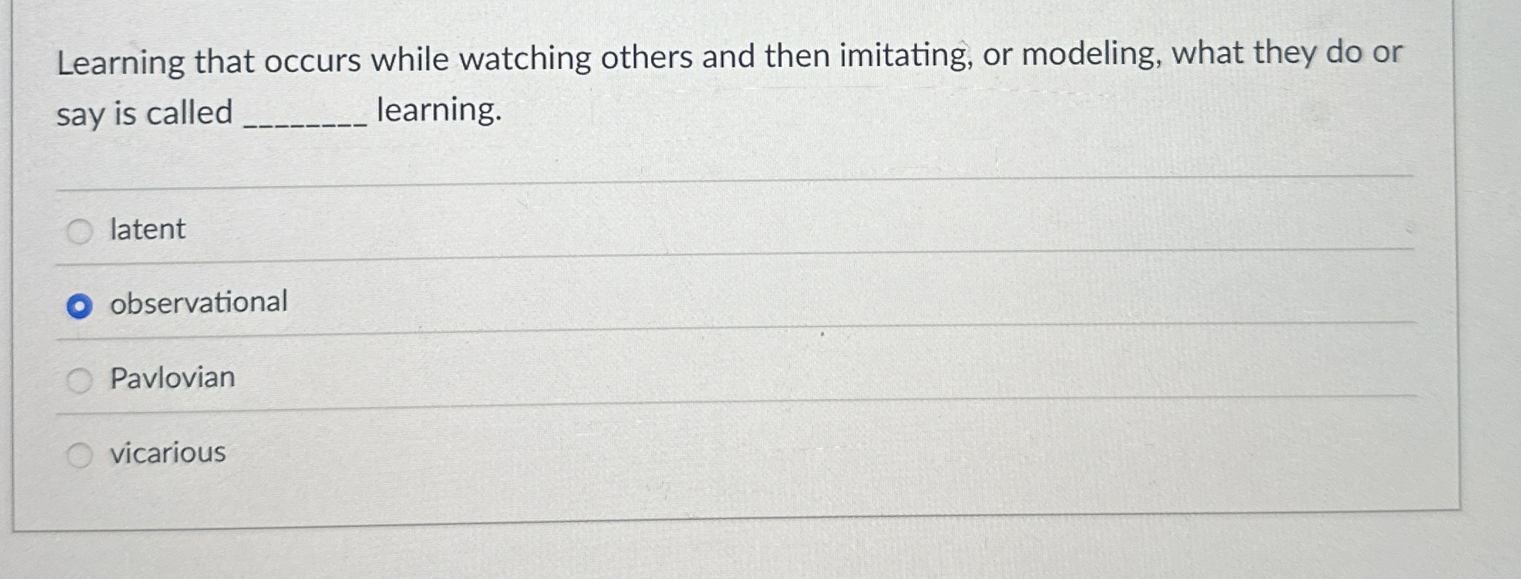 Solved Learning that occurs while watching others and then | Chegg.com