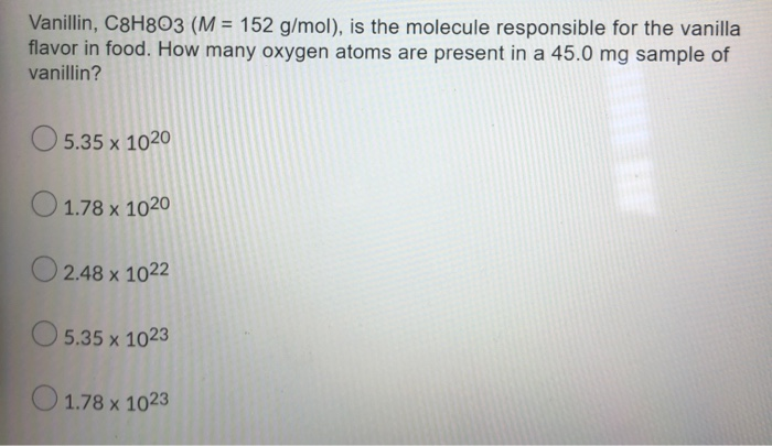 Solved Vanillin, C8H803 (M = 152 g/mol), is the molecule | Chegg.com