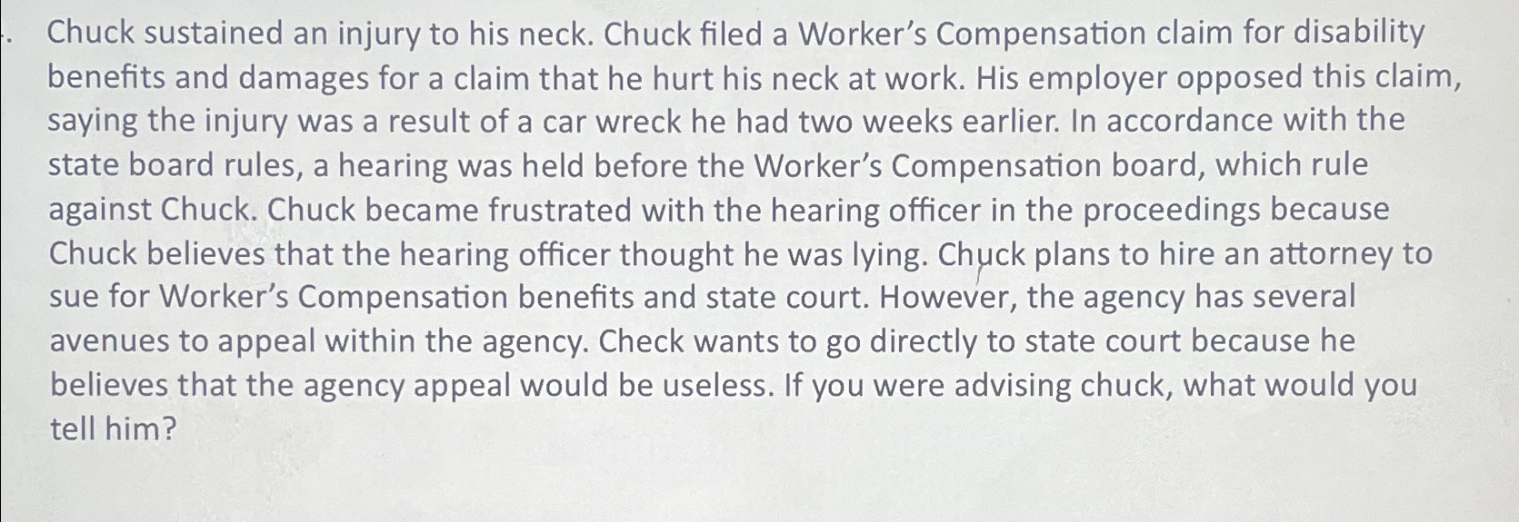 Solved Chuck sustained an injury to his neck. Chuck filed a | Chegg.com
