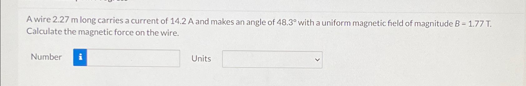 Solved A wire 2.27m ﻿long carries a current of 14.2A and | Chegg.com