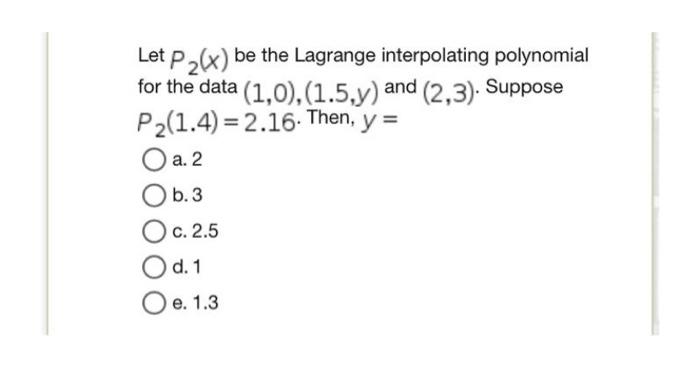 Solved Let P2(x) be the Lagrange interpolating polynomial | Chegg.com
