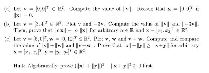 Solved (a) Let v=[0,0]T∈R2. Compute the value of ∥v∥. Reason | Chegg.com