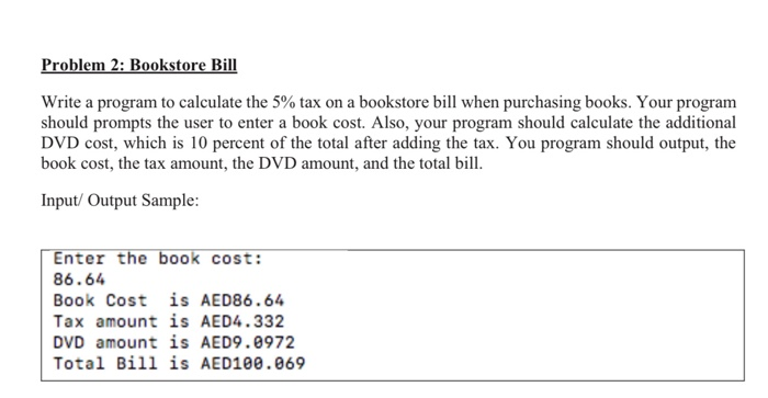 Solved Problem 2: Bookstore Bill Write a program to | Chegg.com