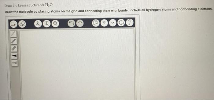 Solved Draw the Lewis structure for H20 Draw the molecule by | Chegg.com