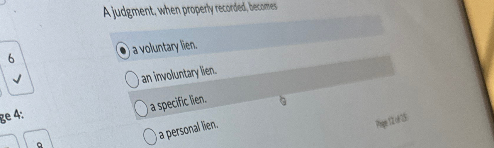 Solved A judgment, when properly recorded, becomesa | Chegg.com