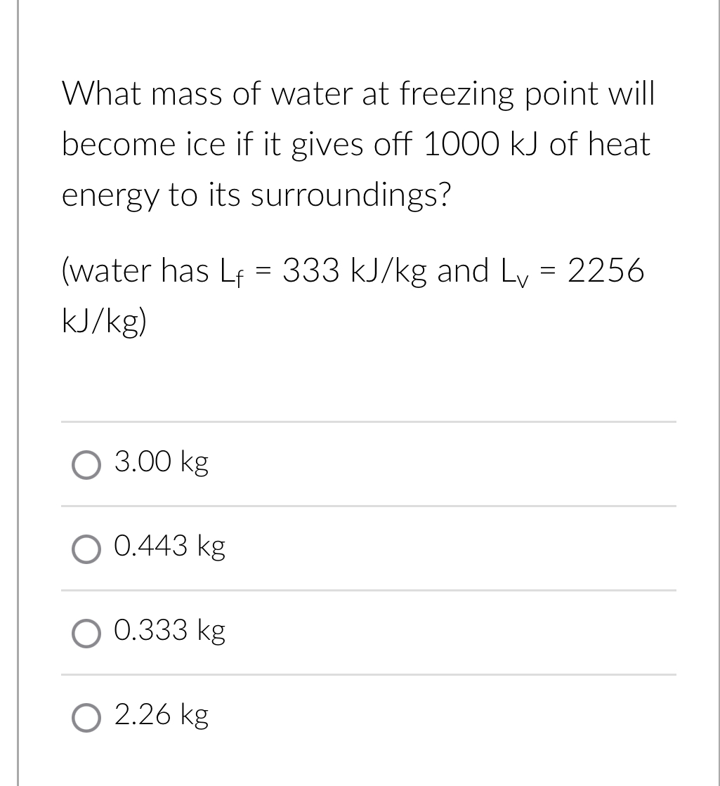 Solved What mass of water at freezing point will become ice | Chegg.com