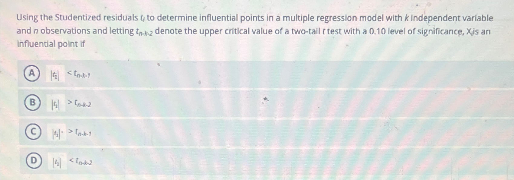 Solved Using the Studentized residuals ti ﻿to determine | Chegg.com
