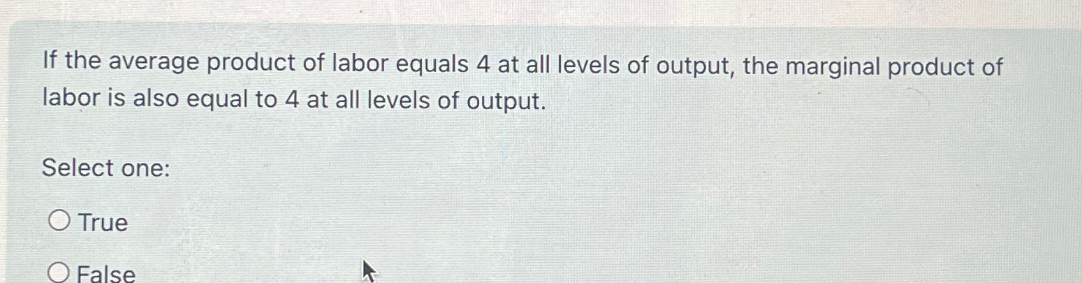 Solved If the average product of labor equals 4 ﻿at all | Chegg.com