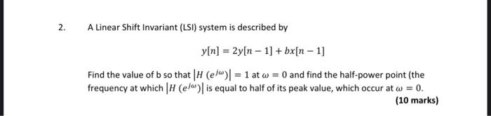 Solved 2. A Linear Shift Invariant (LSI) system is described | Chegg.com