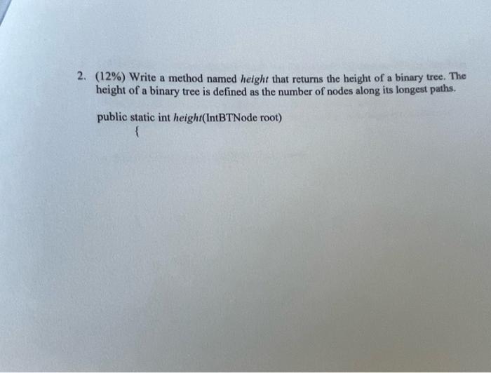 Solved 2. (12%) Write a method named height that returns the | Chegg.com