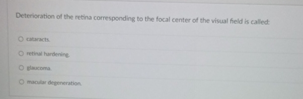 Solved Deterioration of the retina corresponding to the | Chegg.com