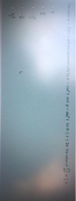 Solved The curvey - 1%) is defined parametrically by x = | Chegg.com
