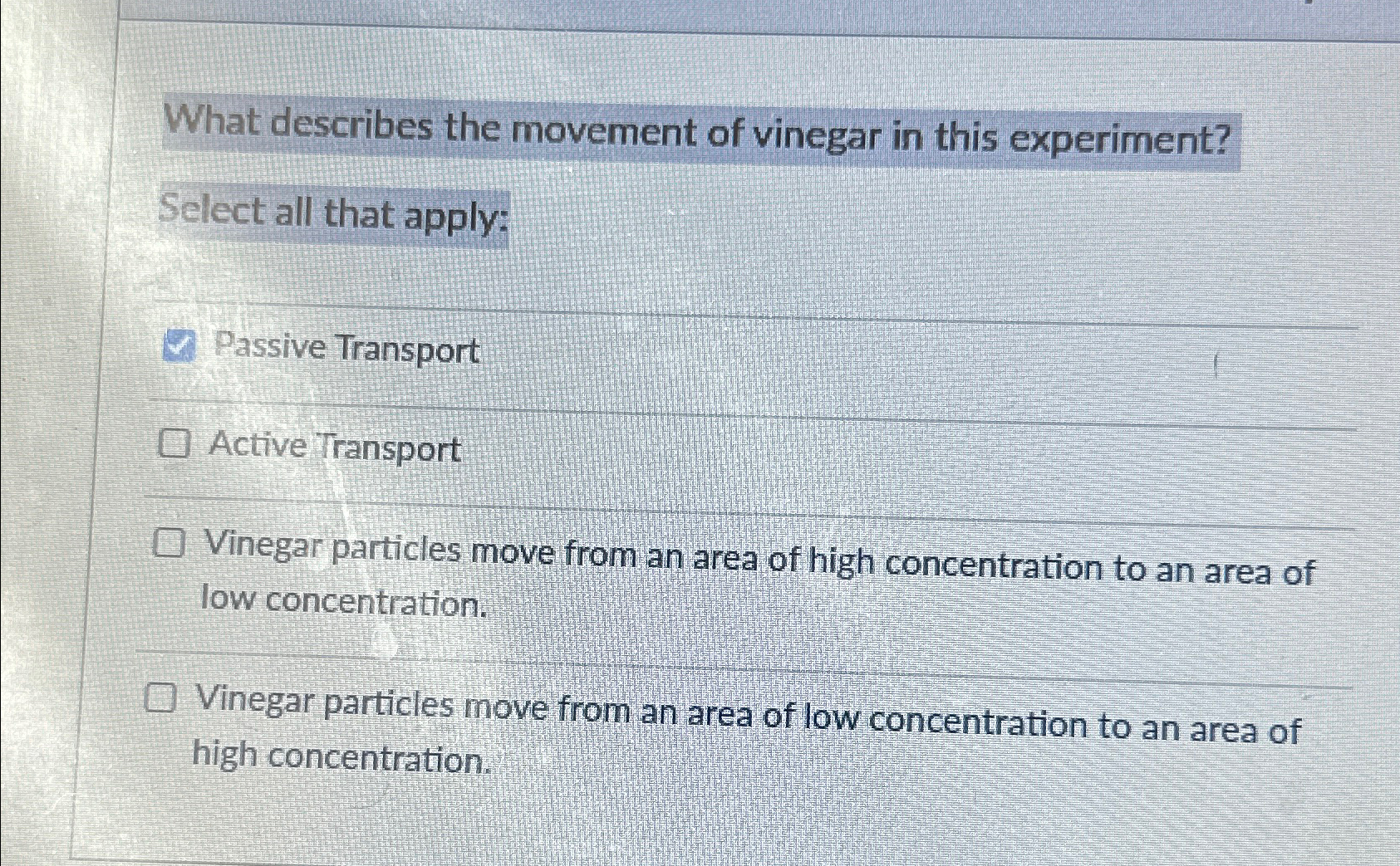 Solved What describes the movement of vinegar in this | Chegg.com