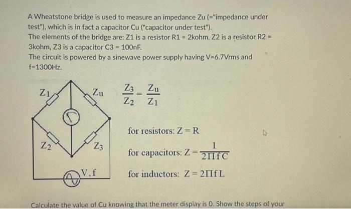 Solved A Wheatstone bridge is used to measure an impedance ( | Chegg.com