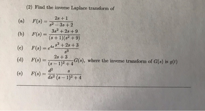 Solved (2) Find the inverse Laplace transform of 2s +1 (a) | Chegg.com