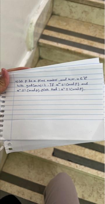Solved 4) Let p be a prime number, and a, m,n∈Zt with | Chegg.com