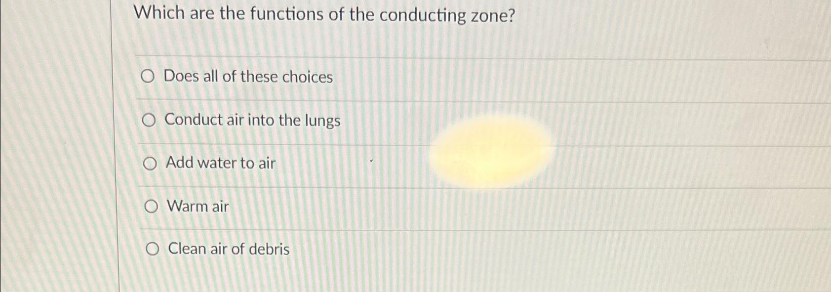 Solved Which are the functions of the conducting zone?Does | Chegg.com