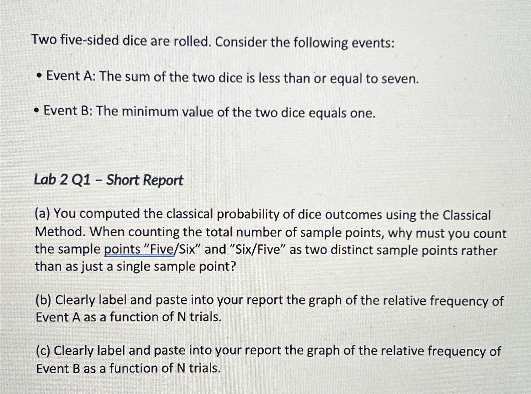 Solved Two five-sided dice are rolled. Consider the | Chegg.com