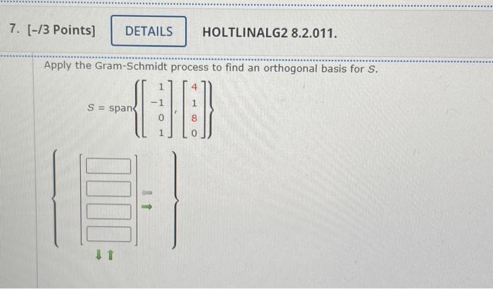 Solved Apply the Gram-Schmidt process to find an orthogonal | Chegg.com