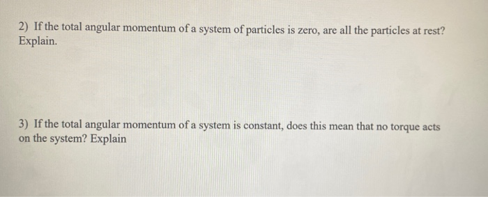 Solved 2) If the total angular momentum of a system of | Chegg.com