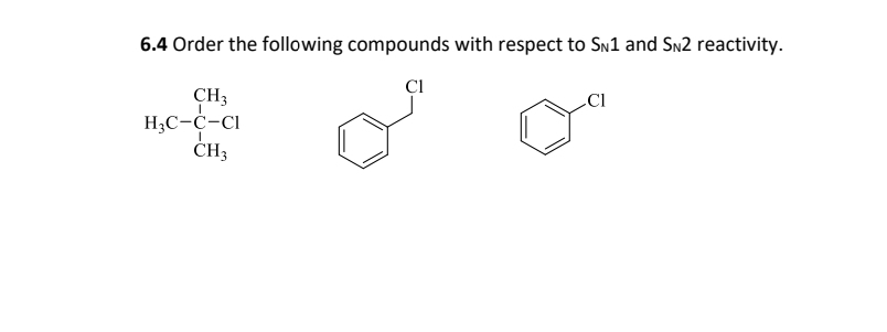 Solved Order The Following Compounds With Respect To Sn1