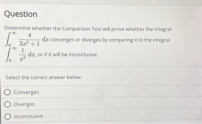 Solved Determine whether the Comparison Test will prove | Chegg.com