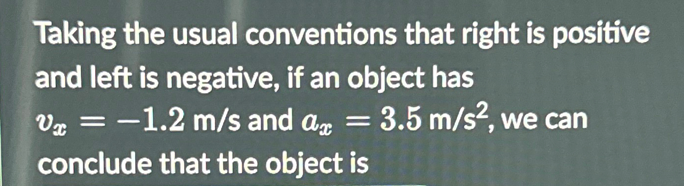 Solved Taking the usual conventions that right is positive | Chegg.com