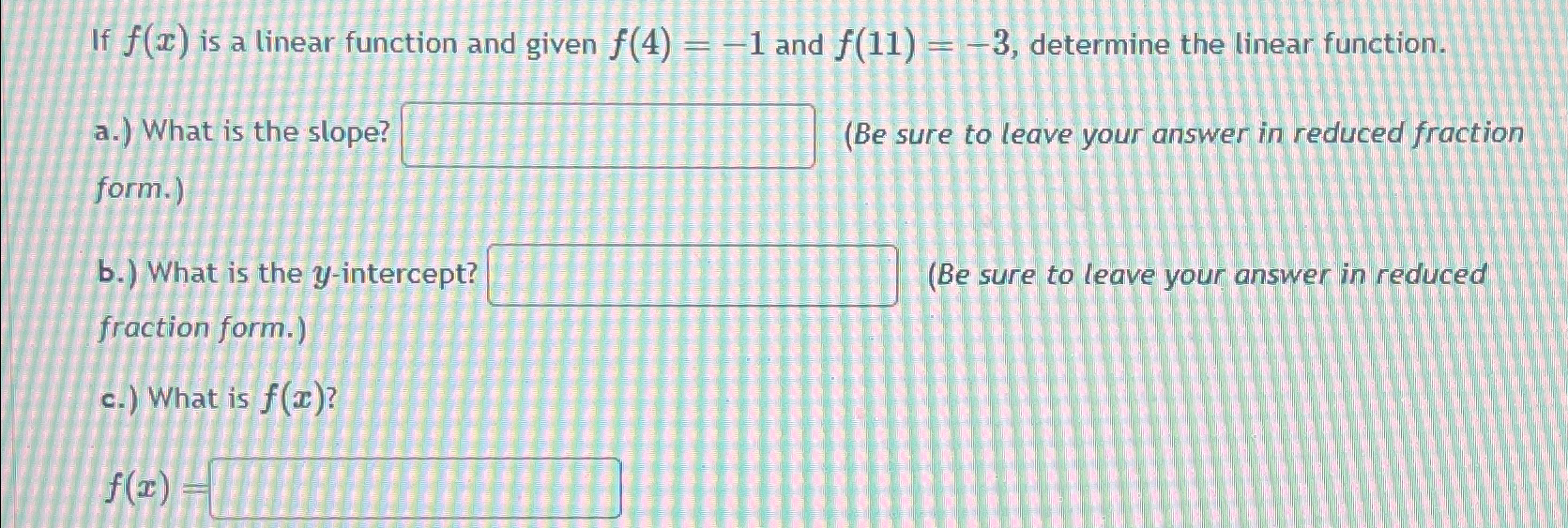 Solved If f(x) ﻿is a linear function and given f(4)=-1 ﻿and | Chegg.com