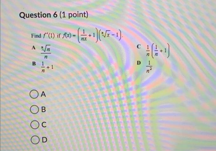 Solved Find f′(1) if f(x)=(nx1+1)(nx−1). A nnn C n1(n1+1) B | Chegg.com