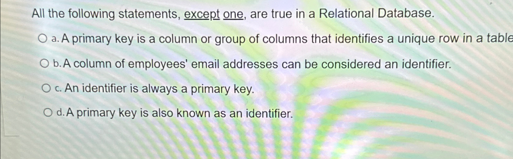 Solved All the following statements, except one, are true in | Chegg.com