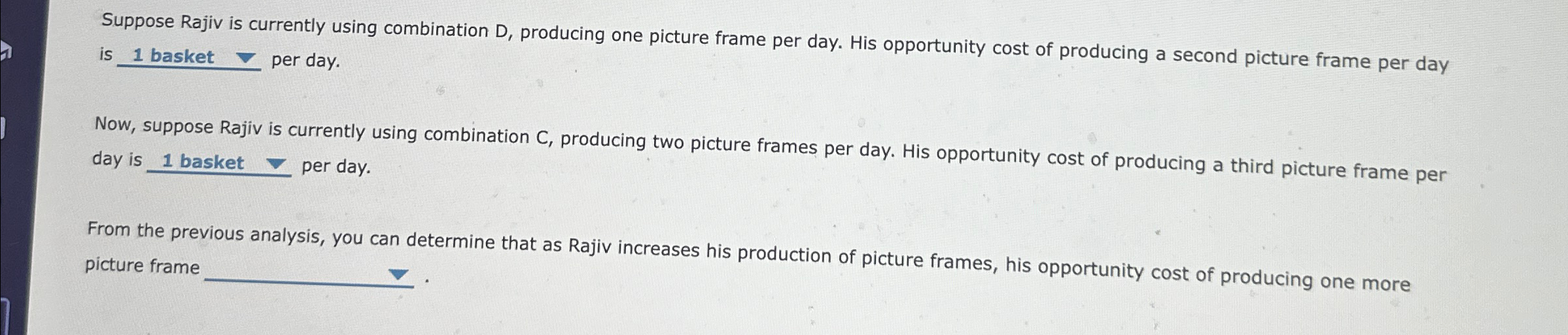 Solved Suppose Rajiv is currently using combination D, | Chegg.com