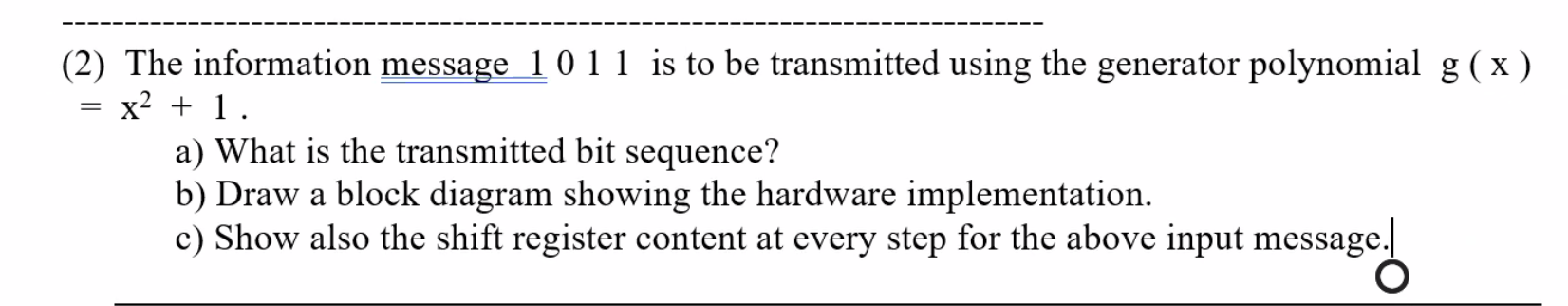 Solved (2) ﻿The information message 1011 ﻿is to be | Chegg.com