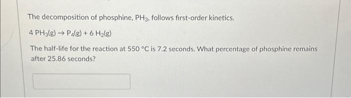 Solved The decomposition 4 PH3(g) → P4(g) + 6 H₂(g) The | Chegg.com